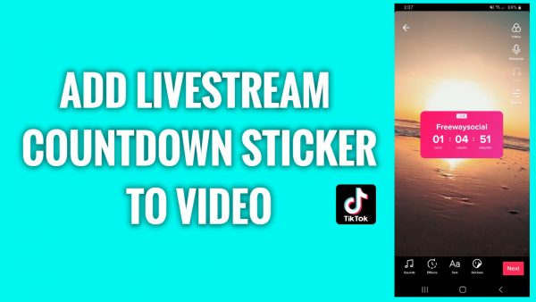 How To Add Livestream Countdown Sticker To TikTok Video FreewaySocial how-to-add-livestream-countdown-sticker-to-tiktok-video-freewaysocial